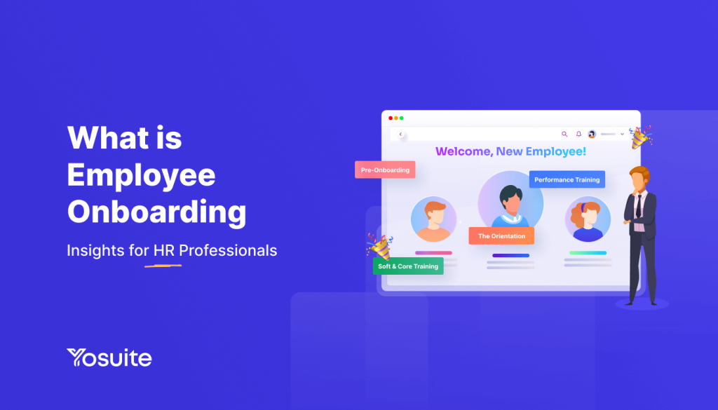 What is Employee Onboarding: Insights for HR Professionals