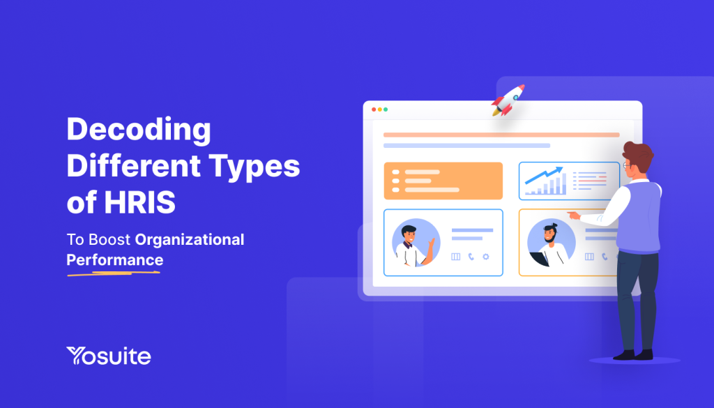 5 Different Types of HRIS for Better Organizational Performance