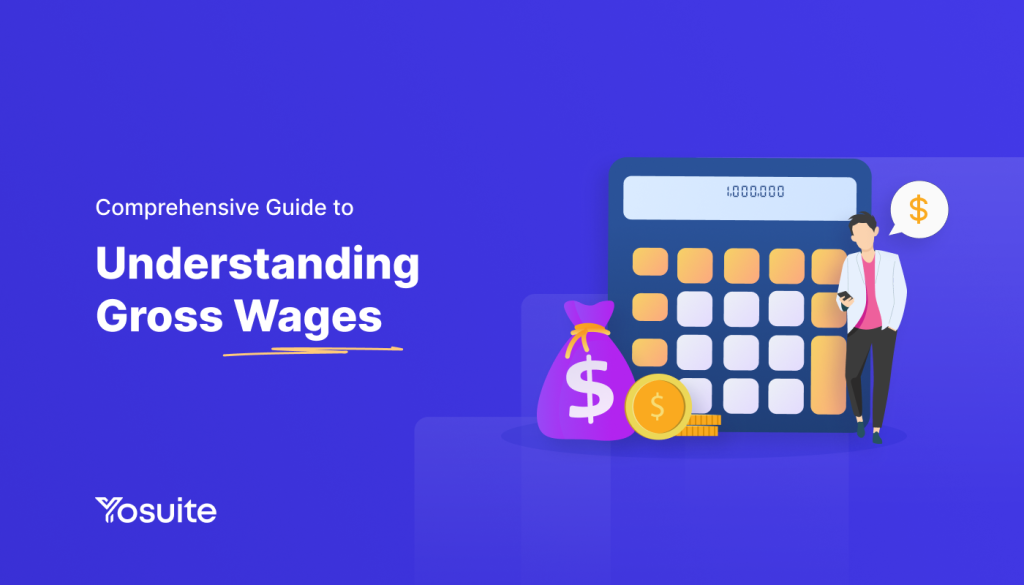 Understanding Gross Wages: A Comprehensive Guide for 2024