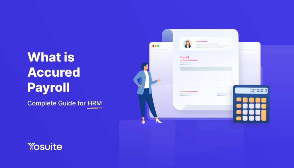 What is Accrued Payroll: Complete Guide for HRM in 2024